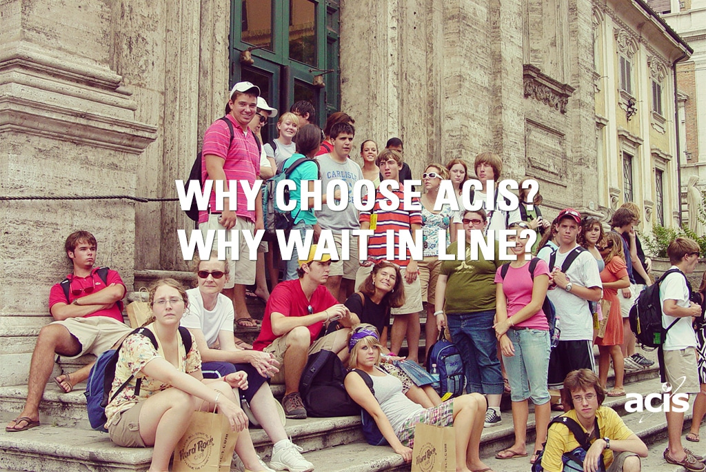 VIDEO: Why Choose ACIS? – Why Wait in Line? | ACIS Educational Tours