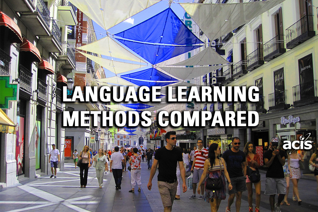 Language Learning Methods Compared | ACIS Educational Tours