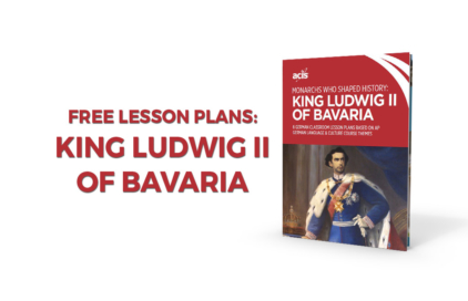 Monarchs Who Shaped History – King Ludwig II of Bavaria [6 LESSON PLANS ...