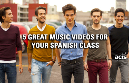 5 Great Music Videos for Your Spanish Class | ACIS Educational Tours